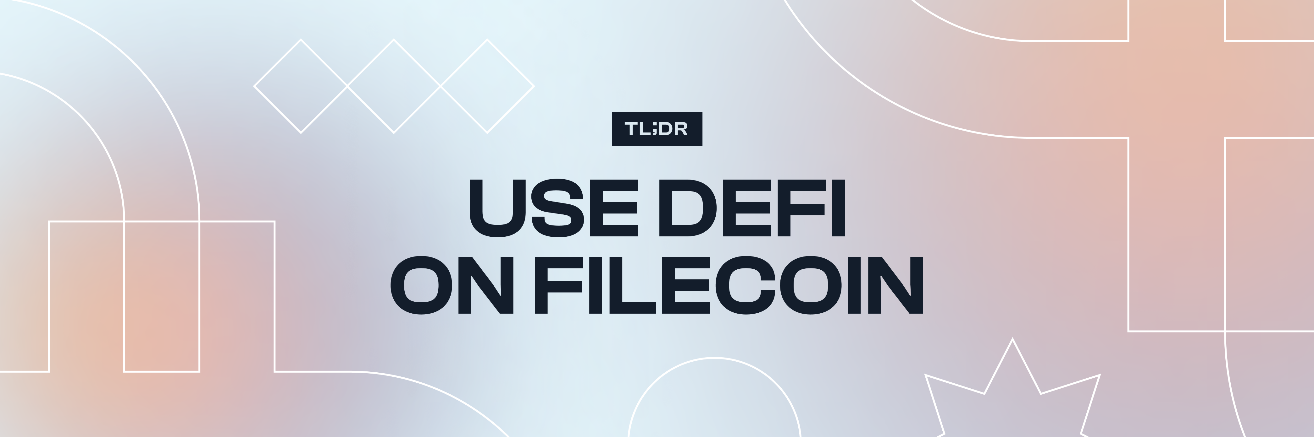 Too Long Didn't Read (TL;DR) | DeFi Opportunities on Filecoin